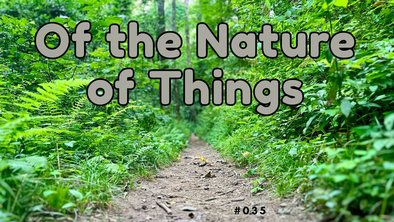 #035 Of the Nature of Things - YouTube