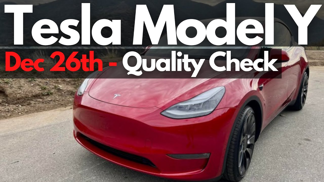 Has Tesla Improved The Model Y Build Quality For Dec 26th? - YouTube