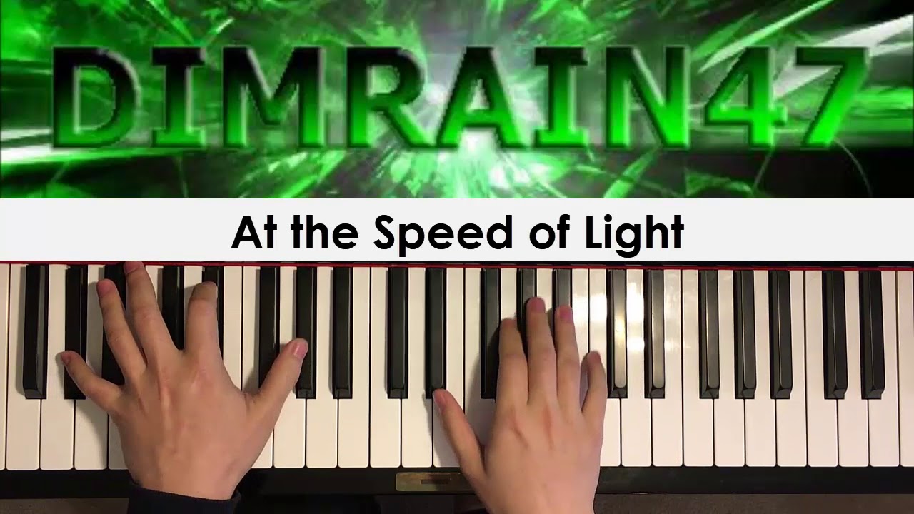 Dimrain47 - At the Speed of Light (Piano Cover) | Dedication #455 - YouTube