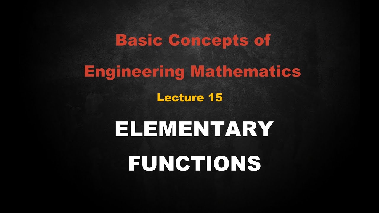 Basic Concepts Of Engineering Mathematics Lesson 15 Elementary Basic Concepts Of Engineering Mathematics Lesson 15 Elementary