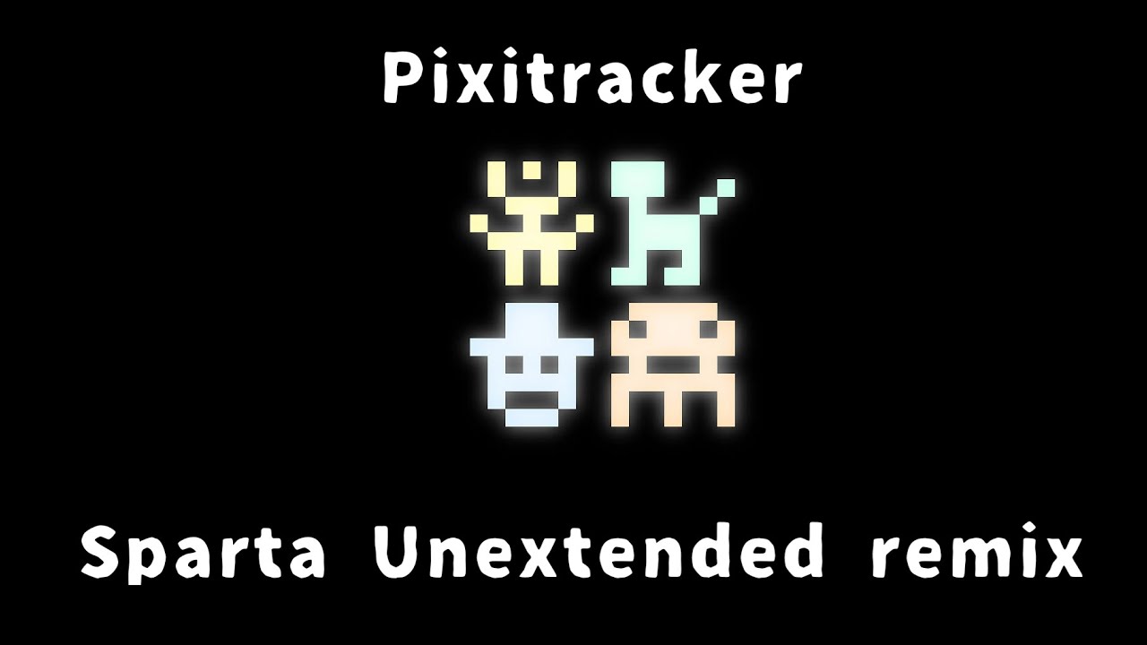 [V6] Pixitracker - Sparta Unextended Remix - YouTube