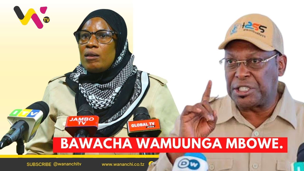BAWACHA WAFUNGUKA KUMUUNGA MKONO MBOWE/SHARIFA AJITOKEZA BAADA YA ...