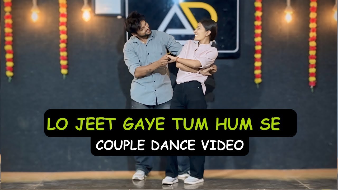 Lo Jeet Gaye Tum Hum Se | Kab Tak Chup Bethe | Easy Couple Dance | Team ...