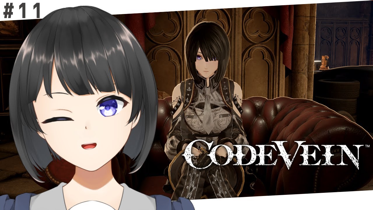 【Code Vein】新マップ探索から #11【当主/新人Vtuber】 - YouTube