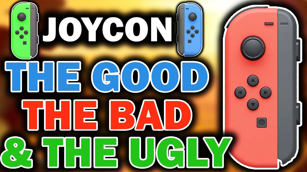 Joy-Cons: The Good, The Bad, and The Ugly - YouTube