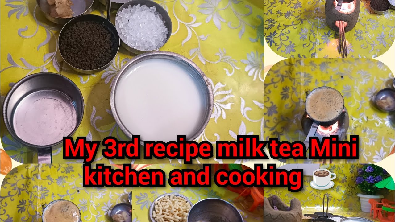 Milk tea☕my 3rd recipe mini kitchen and cooking #cooking #cookingchannel #food #tea - YouTube