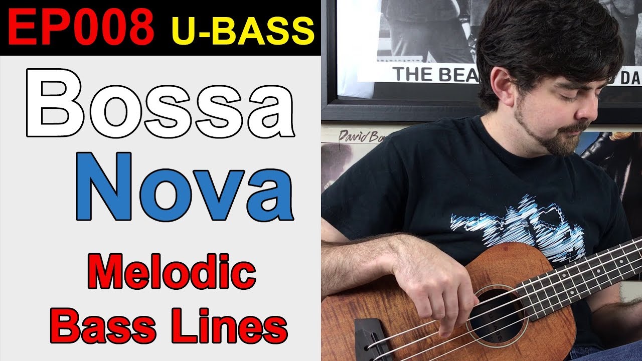 Learn a Bossa Nova Bass Line on U-Bass - EP008 - YouTube