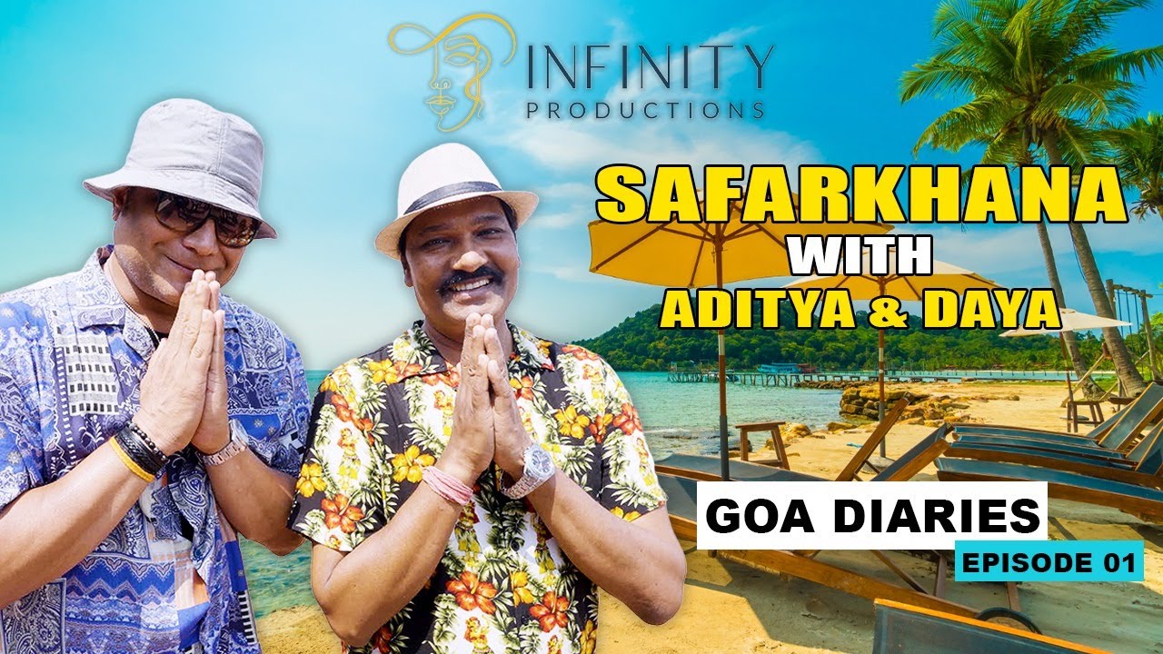 SAFARKHANA WITH ADITYA & DAYA SN 2 EP1 - GOA DIARIES - YouTube