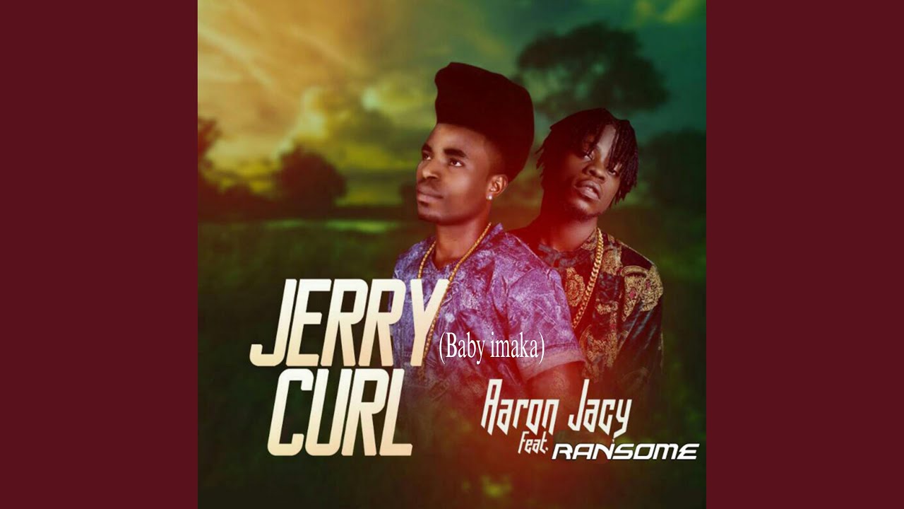 Jerry Curl (Baby imaka) (feat. Ransome) - YouTube
