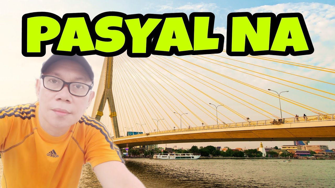 MAGMUNI MUNI MUNA | PASYAL NA | RAMA 8 BRIDGE | BANGKOK THAILAND ...