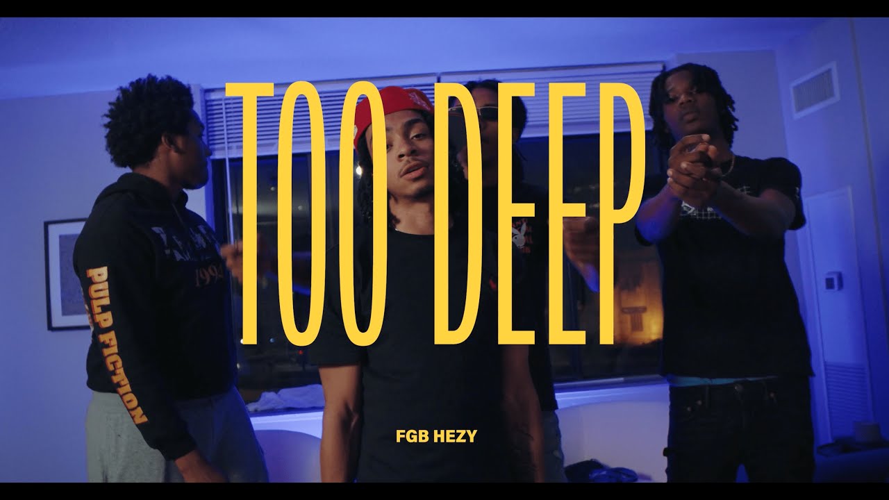 FGB Hezy - Too Deep (Official Video) - YouTube