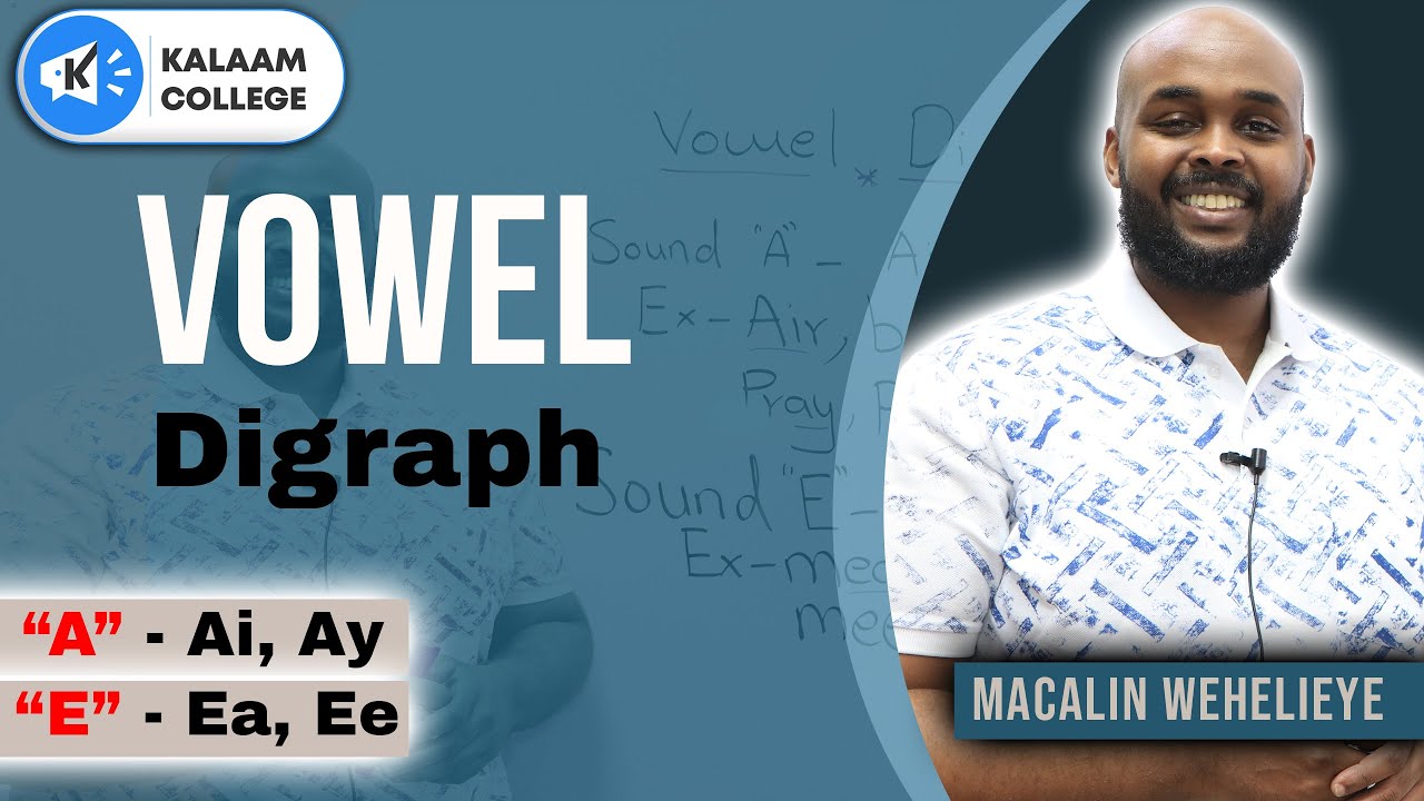 Vowel Digraph - Macalin Wehelieye. - YouTube