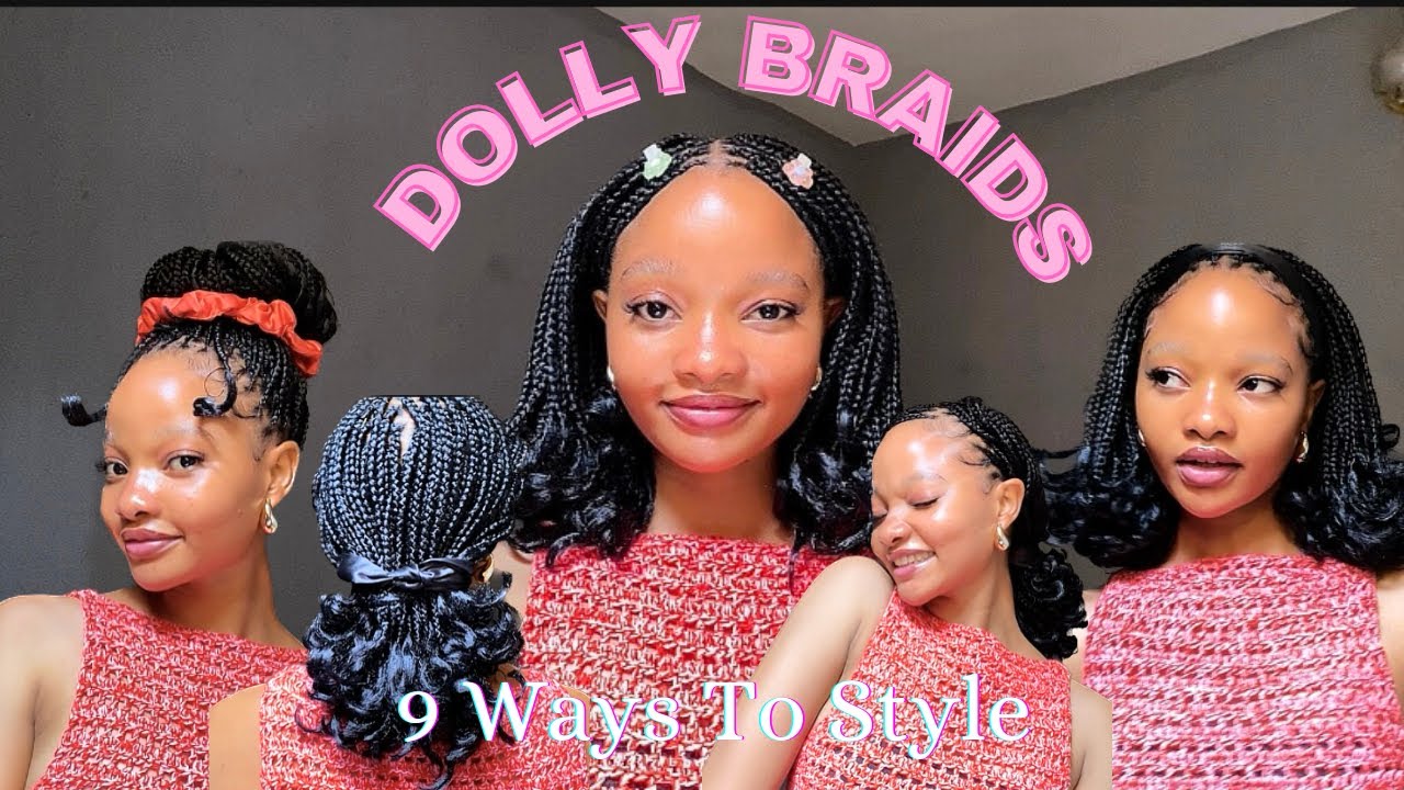 WAYS TO STYLE DOLLY BRAIDS + DETAILED TUTORIAL💕 - YouTube