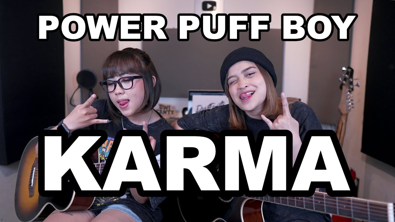 KARMA - POWER PUFF BOYS (Cover by DwiTanty) - YouTube