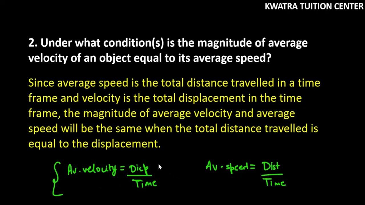 2. Under what condition(s) is the magnitude of average velocity of an object equal to its ...