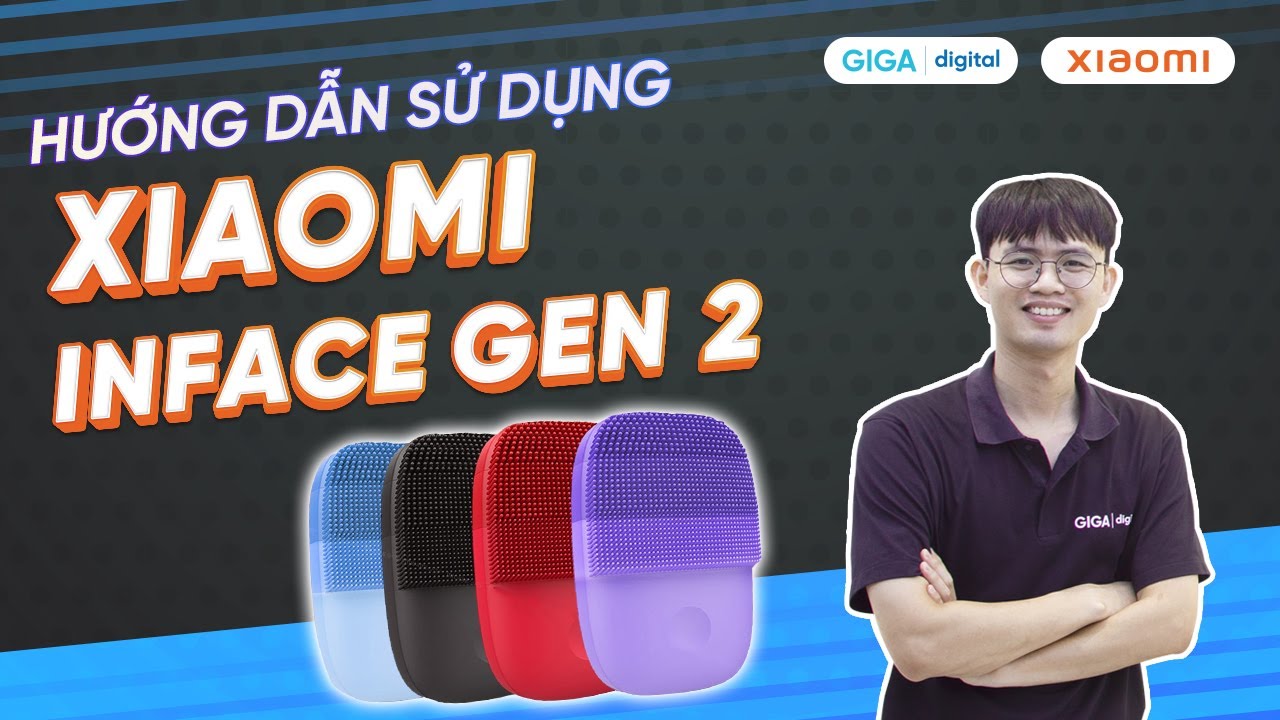 Hướng dẫn sử dụng máy rửa mặt Xiaomi Inface Gen 2 (HDSD) | GIGA.vn ...