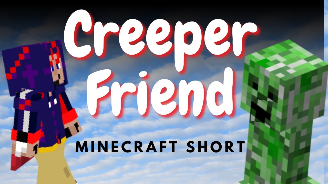 What if a creeper was your friend? - YouTube