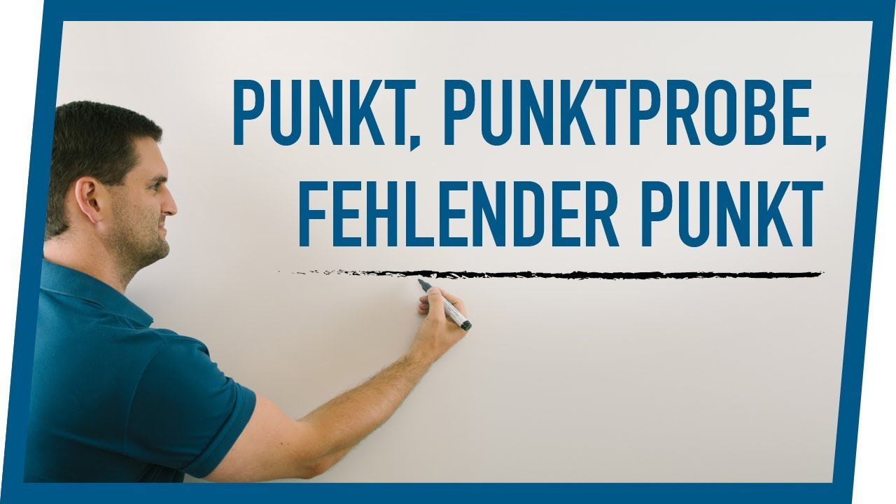 Punkt, fehlender Wert, Punktprobe mit gegebener Funktion | Mathe by ...