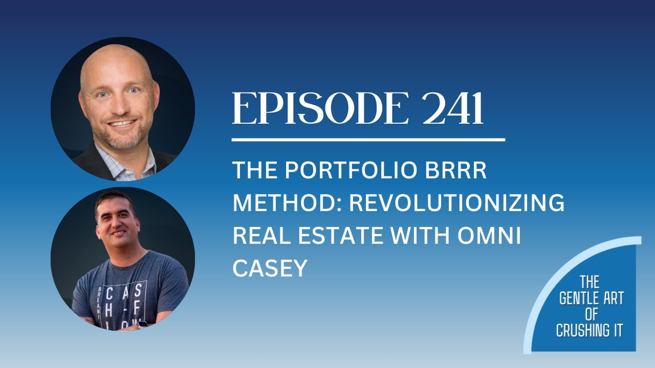 EP 241: The Portfolio BRRR Method: Revolutionizing Real Estate with ...