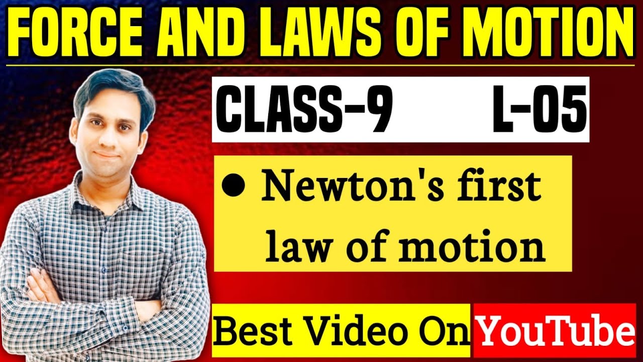 FORCE AND LAWS OF MOTION CLASS 9 | newtons first law of motion | first ...