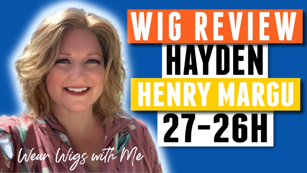WIG REVIEW Hayden by Henry Margu in the color 27-26H - YouTube