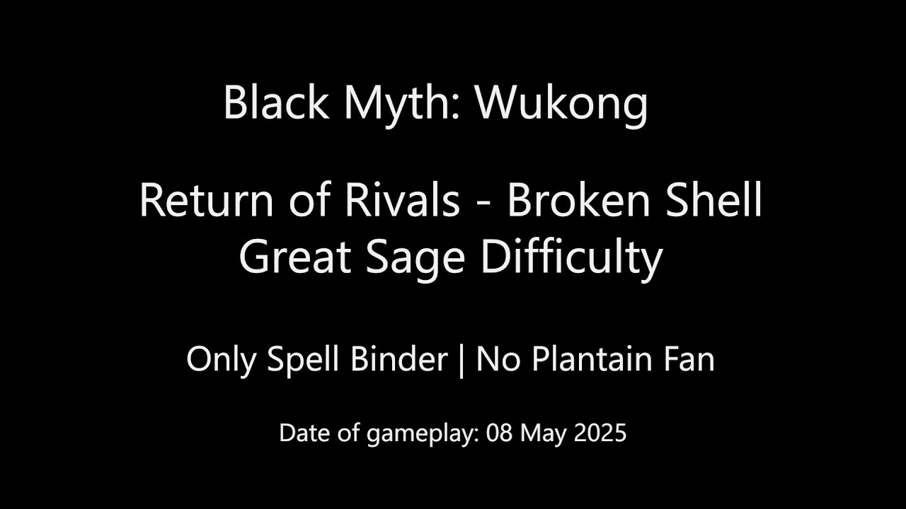 Black Myth: Wukong - Great Sage Difficulty Broken Shell | Return of Rivals | Only Spell Binder ...