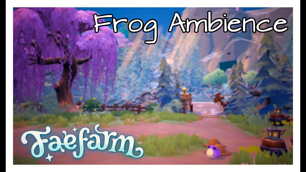 Frog Ambience | Fae Farm - YouTube