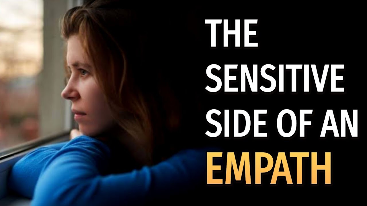 The Sensitive Side Of An Empath - YouTube