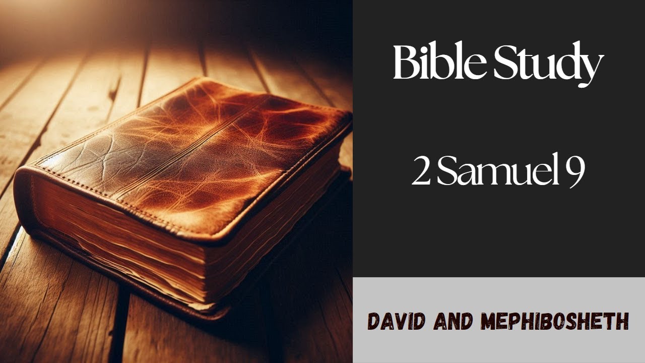 2 Samuel 9 Bible Study - YouTube