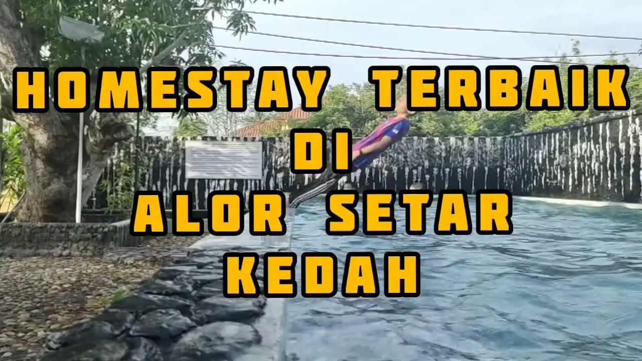 Homestay Paling Best di Alor Setar, Kedah - YouTube