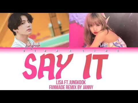 SAY İT JUNGKOOK FT. LİSA LYRİCS