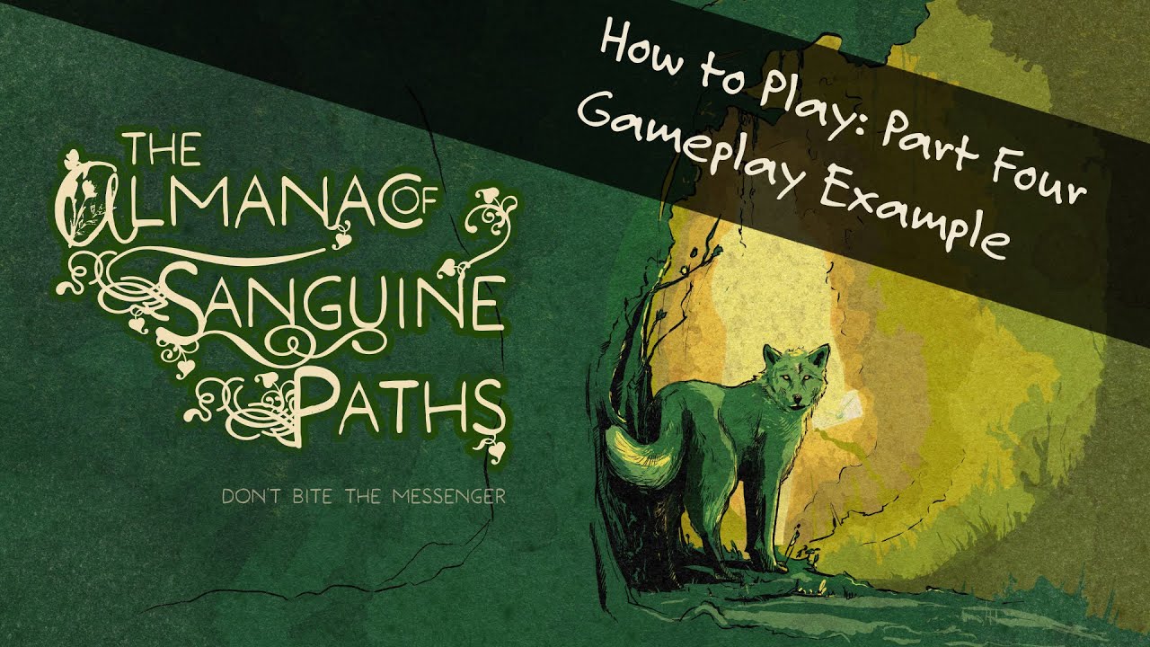 How to play The Almanac of Sanguine Paths - Part Four - Gameplay ...