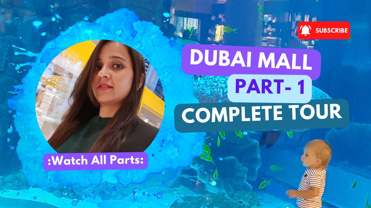 DUBAI MALL COMPLETE TOUR PART- 1 #travelermamta - YouTube