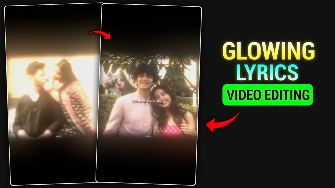 Glowing Lyrics Video Editing | Glow Lyrics Video Editing - YouTube