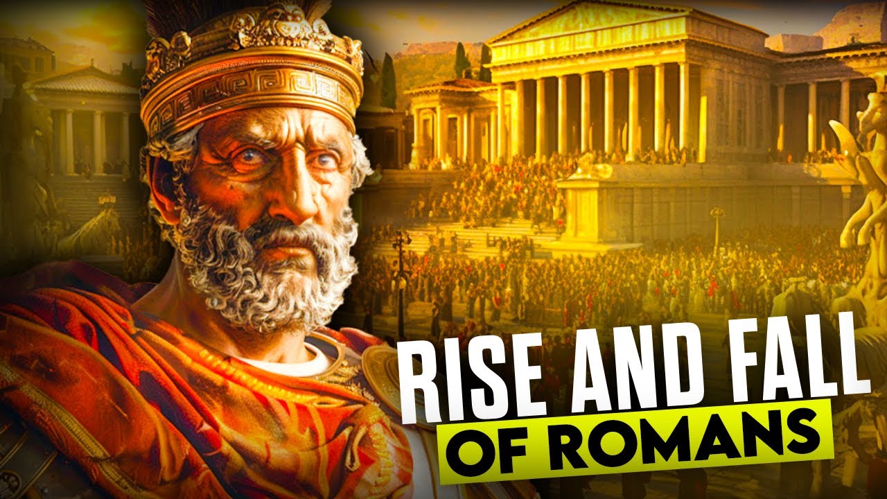 The Rise and Fall of the Roman Empire: A Comprehensive Overview - YouTube