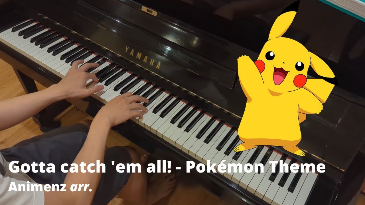 Pokémon Theme - Gotta catch 'em all! (Animenz arr.) [Piano] - YouTube