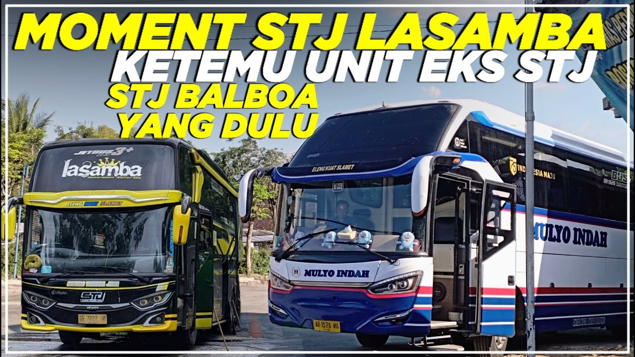 MOMENT STJ LASAMBA BERTEMU UNIT EKS STJ BALBOA - YouTube
