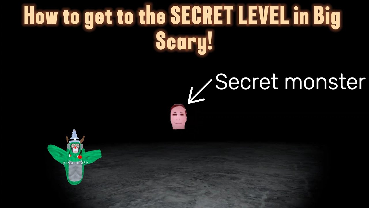 How to get to the SECRET LEVEL in Big Scary! - YouTube