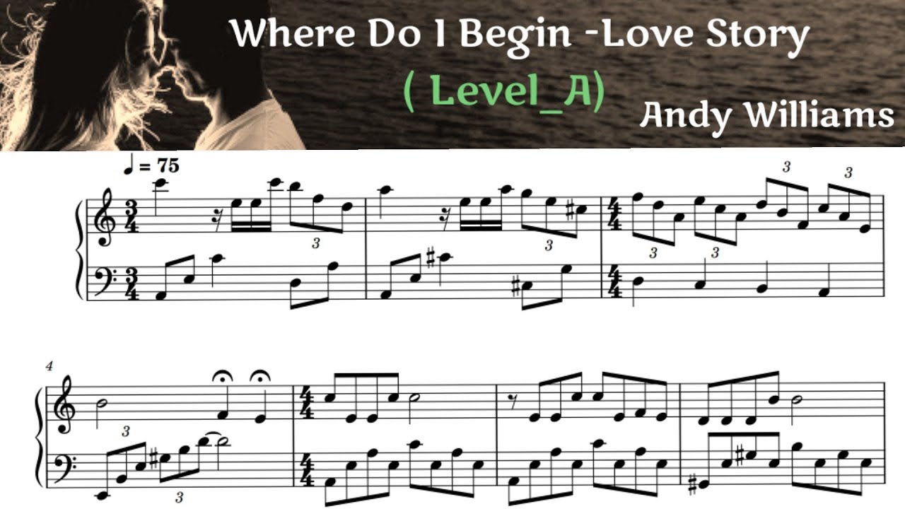Where Do I Begin / Easy Piano Sheet Music / Love Story OST Andy ...