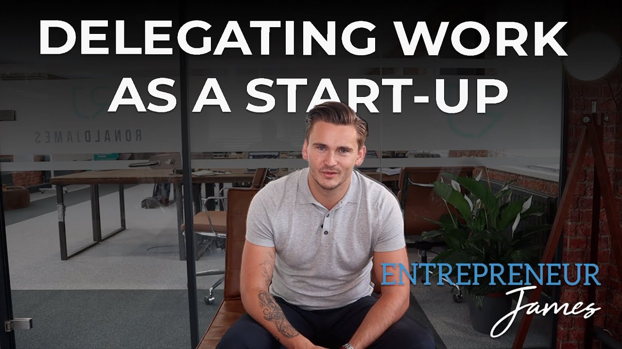 Learning to Delegate Work | Entrepreneur James - YouTube