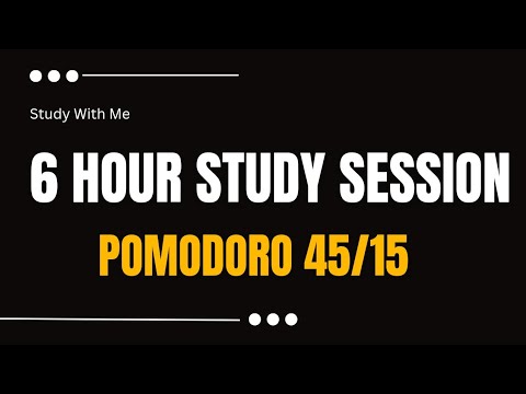 6 Hours Study Session | 45 | 15 - YouTube