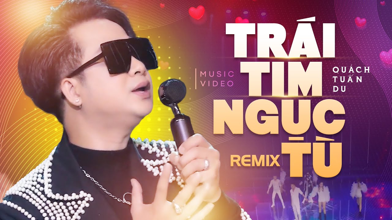 Trái Tim Ngục Tù Remix - Quách Tuấn Du | Nhạc Trẻ 8X 9X Remix Đẳng Cấp ...