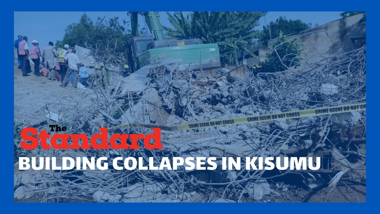 5 storey building under construction collapsed at midnight in Mamboleo ...