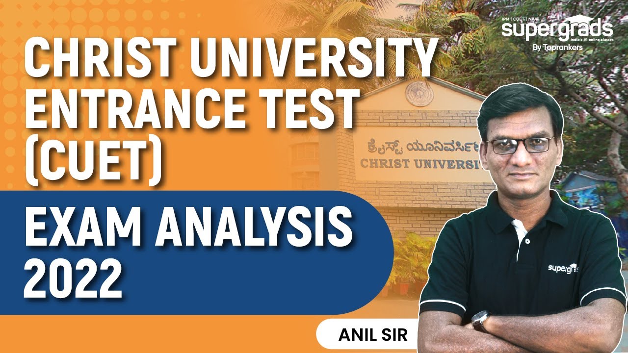 Christ University Entrance Test Exam Analysis 2022 | CUET Entrance Test ...