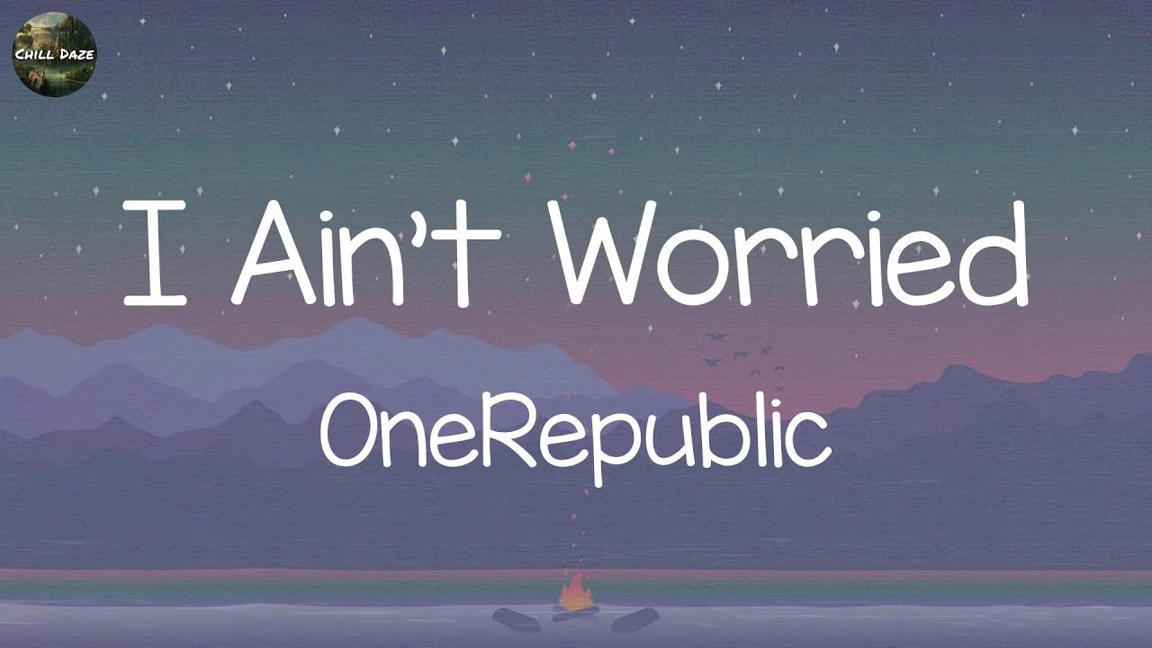 OneRepublic - I Ain't Worried (Lyrics) drunk text - Henry Moodie | Tom ...