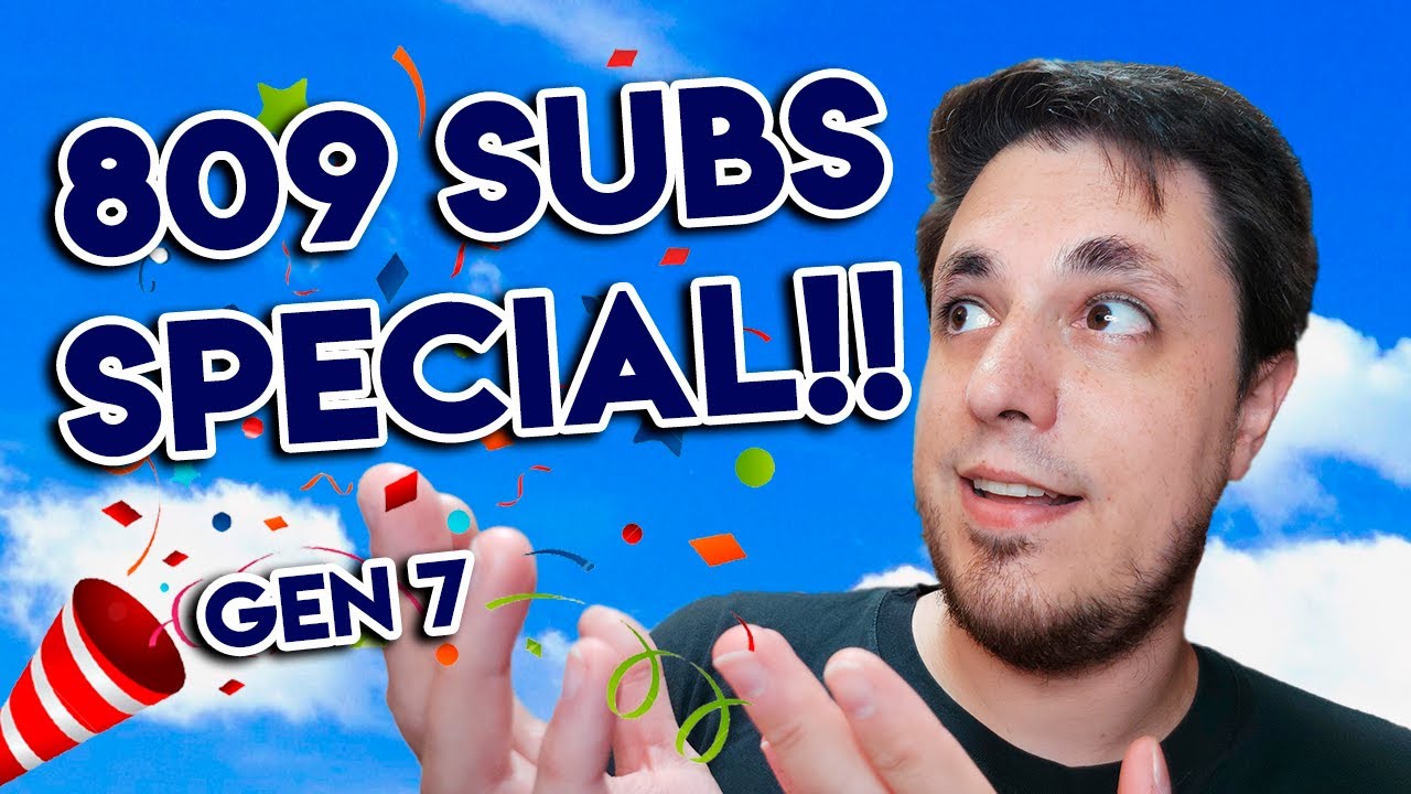 809(GEN 7) SUBS SPECIAL!!! - YouTube