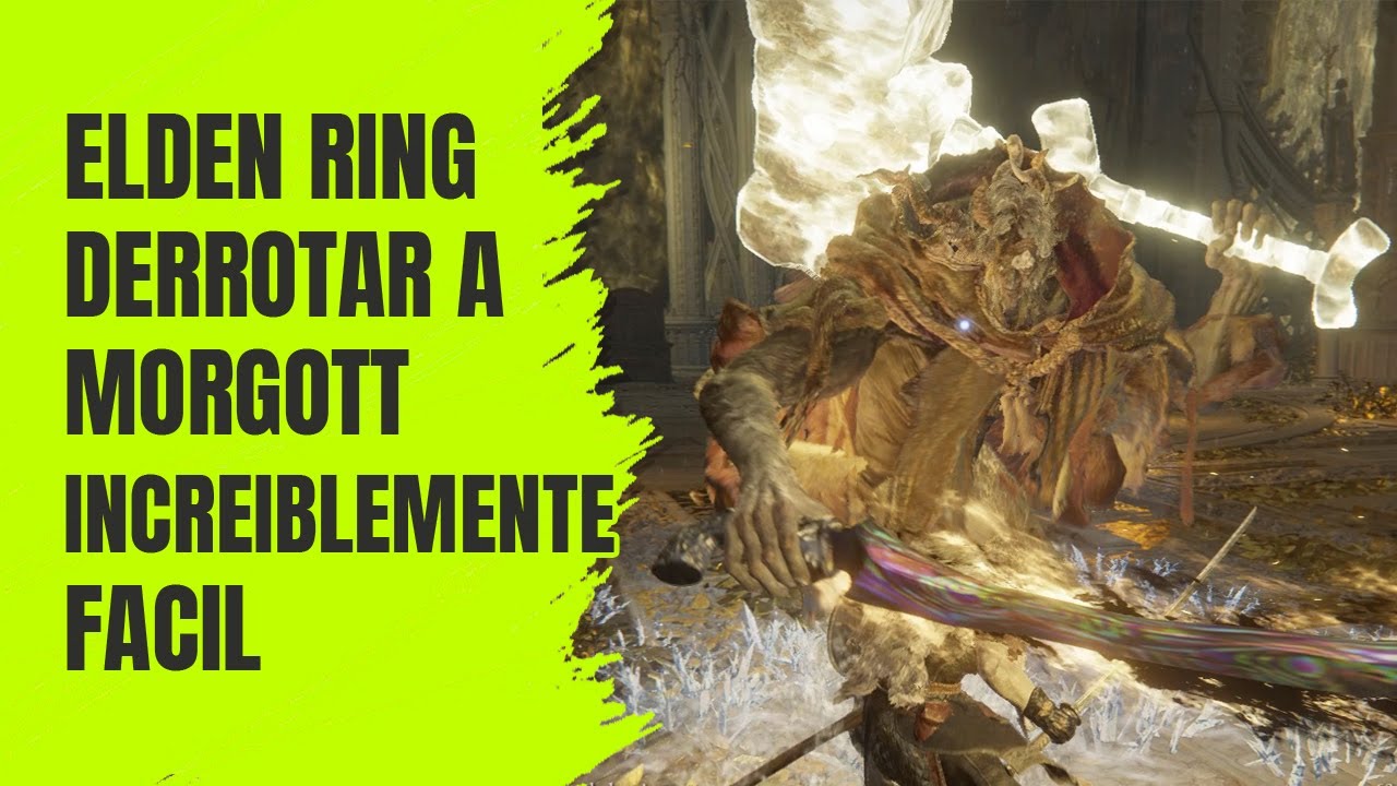 Elden Ring Derrotar a Morgott Increiblemente Facil - YouTube