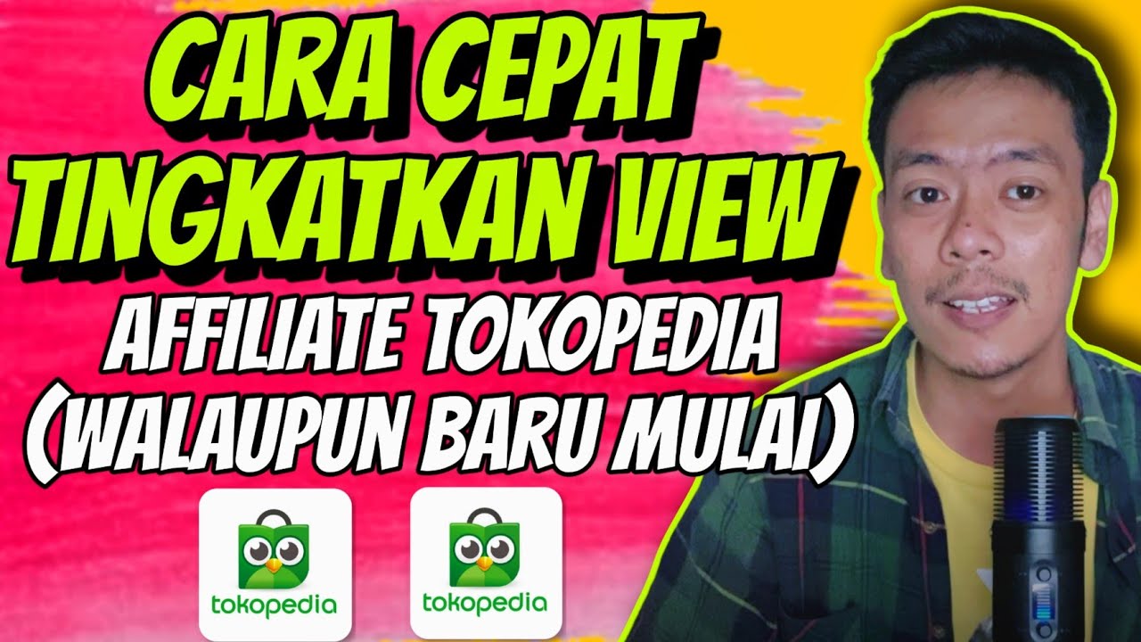 TRIK INI MEMBANTU View Tokopedia Affiliate Sedikit ? Ini Solusinya ...
