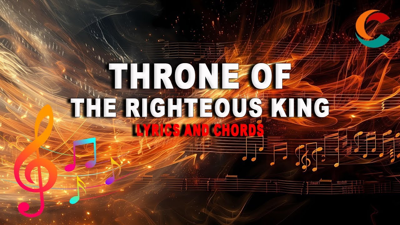 Throne of the Righteous King - Guitar Chords & Lyrics Worship Song ...