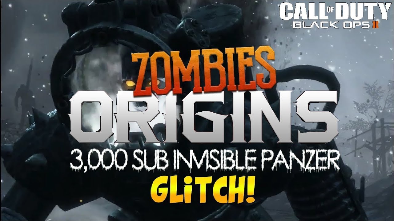 Black Ops 2 Zombies Origins 3000 SUB INVISIBLE PANZER GLITCH - YouTube
